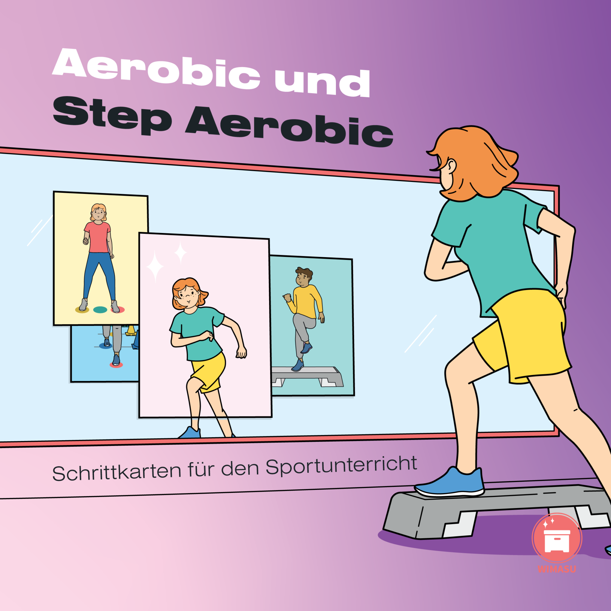 Step Aerobic im Sportunterricht | Unterrichtsmaterial | WIMASU